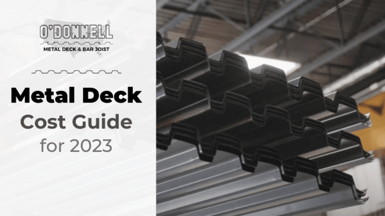 Metal Deck Cost Guide for 2023 | O'Donnnell Metal Deck
